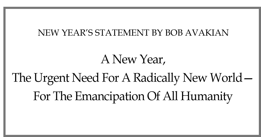 January 2021, New Year's Statement by Bob Avakian - The Bob Avakian ...